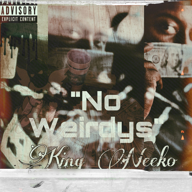 No Weirdys - Single by King Neeko | Spotify