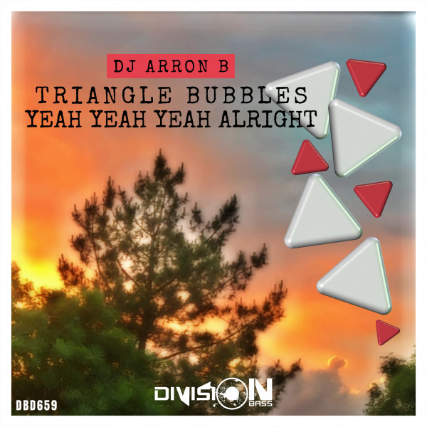 Triangle Bubbles & Yeah Yeah Yeah Alright - Single by Dj Arron B | Spotify