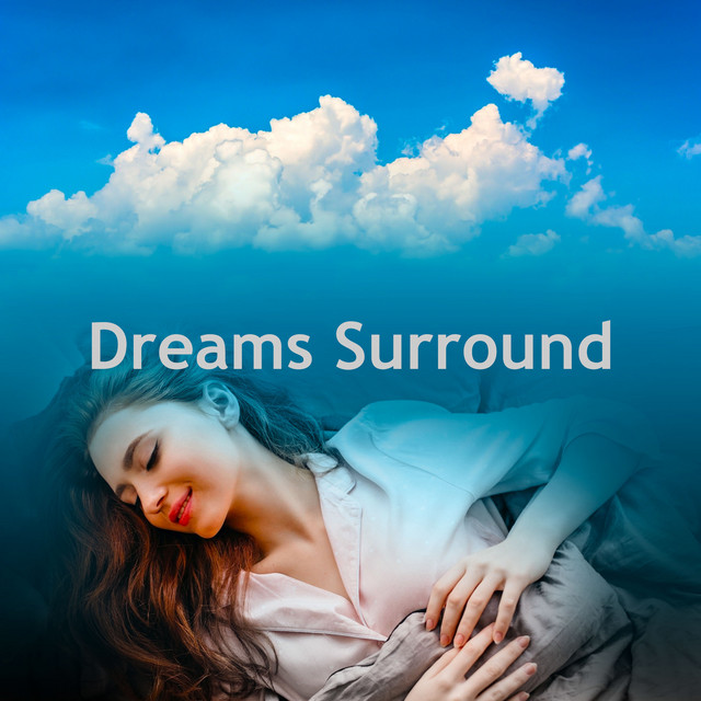 Dreams Surround - Album by Dreamtime Music | Spotify