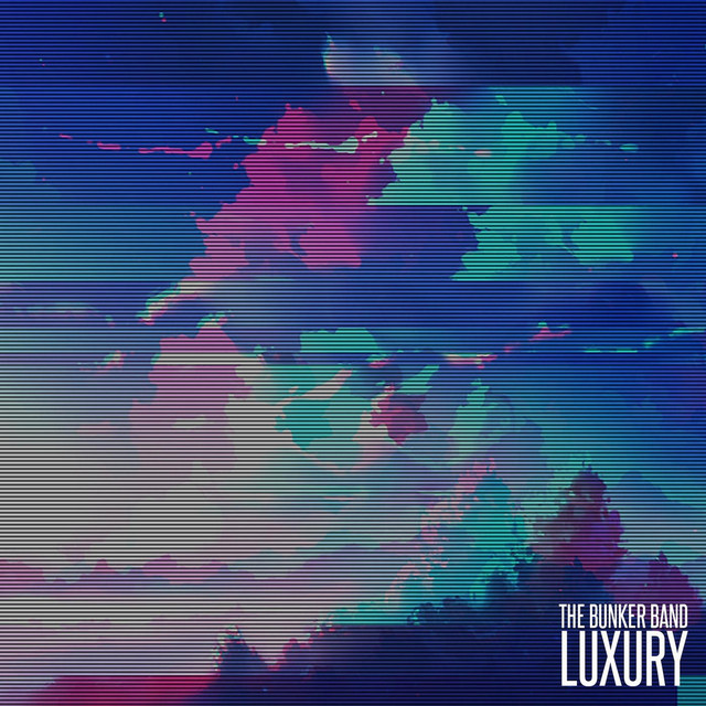 Luxury - Single by The Bunker Band | Spotify