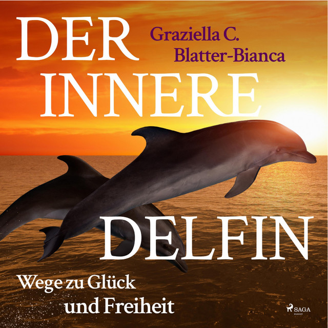Der innere Delfin - Wege zu Glück und Freiheit, Kapitel 12.2 - Der ...