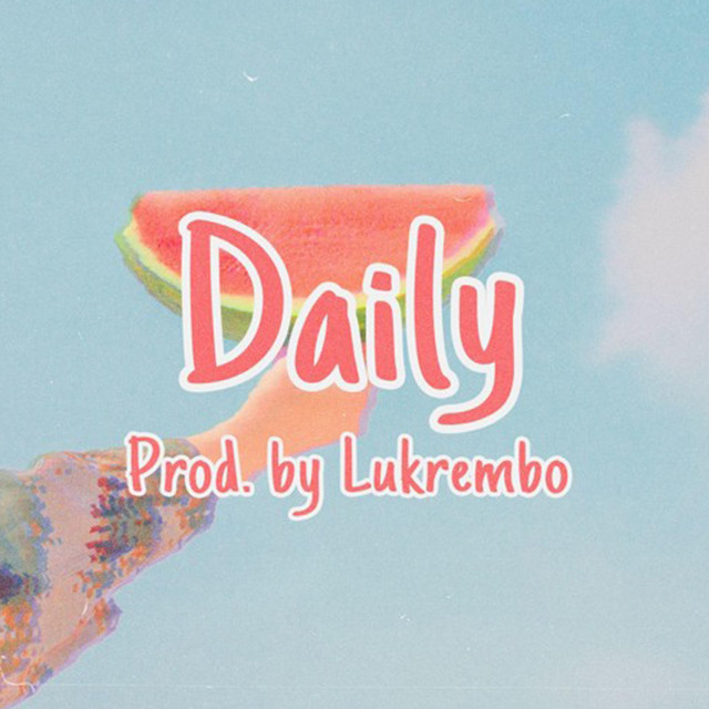 Daily - Single by Lukrembo | Spotify