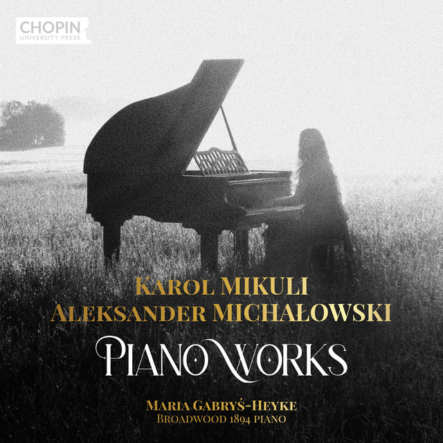 Karol Mikuli, Aleksander Michałowki: Piano Works - Album by Chopin ...