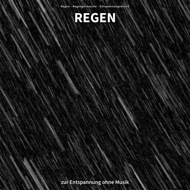 * Regen zur Entspannung ohne Musik - Album by Regen | Spotify