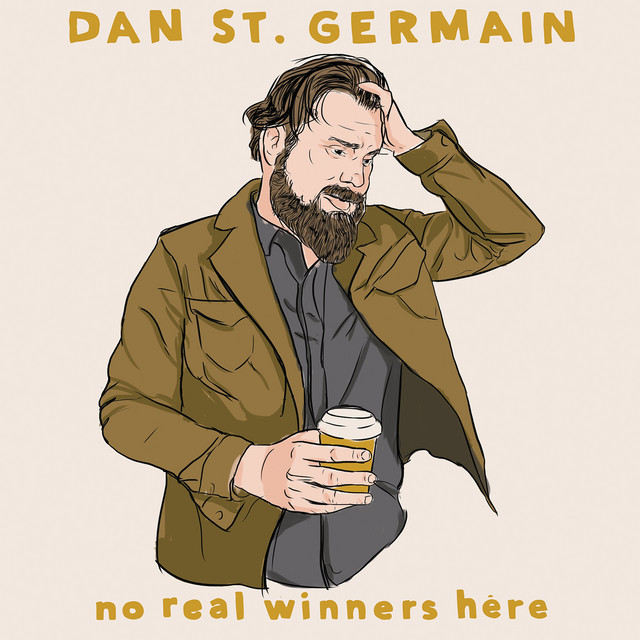 No Real Winners Here - Album by Dan St. Germain | Spotify