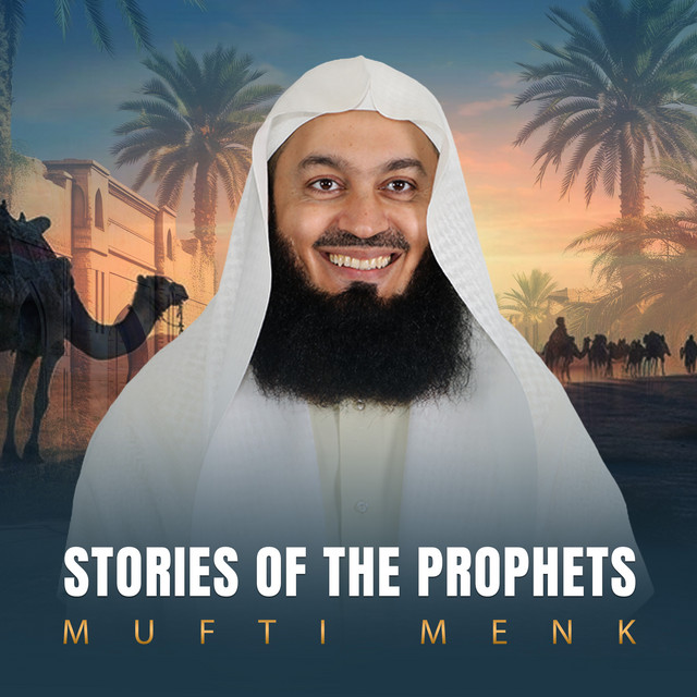 Stories Of The Prophets - Album by Mufti Menk | Spotify
