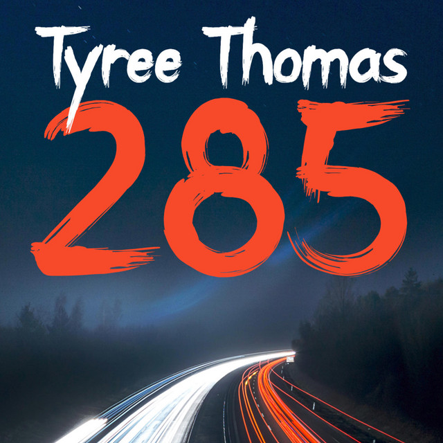 285 - Single by Tyree Thomas | Spotify