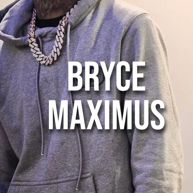 Bryce Maximus - Single by 911philly_ | Spotify