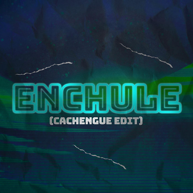 Enchule (Cachengue Edit) (feat. Emma Cisneros) - Single by Lea Gatti ...