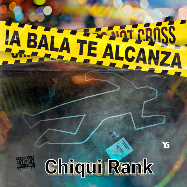 La Bala Te Alcanza - Single by Chiqui Rank | Spotify