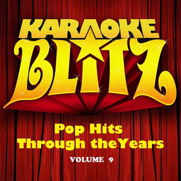 Karaoke Blitz - Pop Hits Through The Years, Vol 09 - Album by Karaoke ...