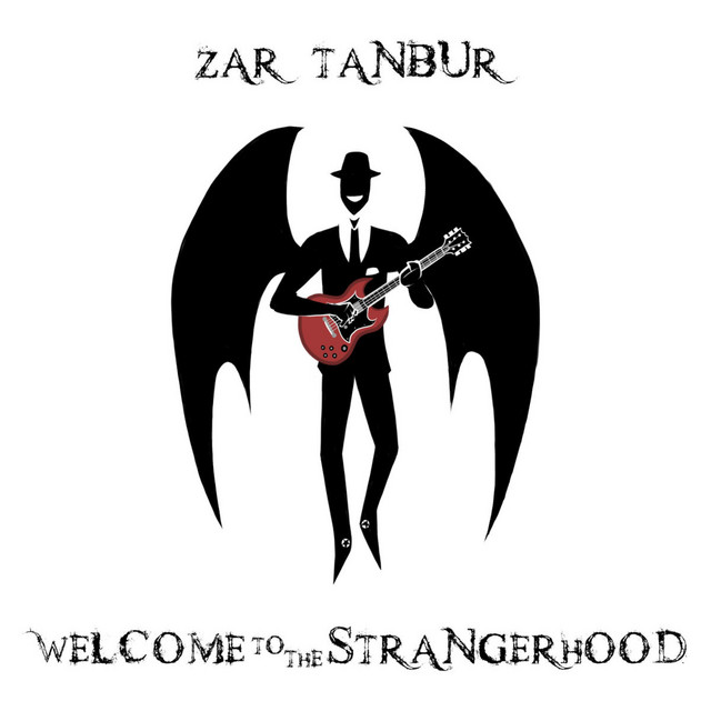 Welcome to the Strangerhood - Album by Zar Tanbur | Spotify