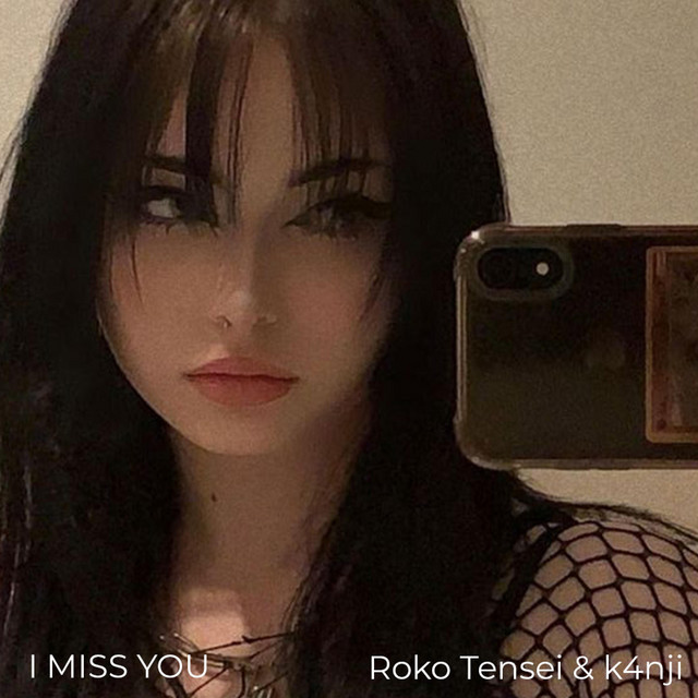 I miss you - Single by Roko Tensei | Spotify