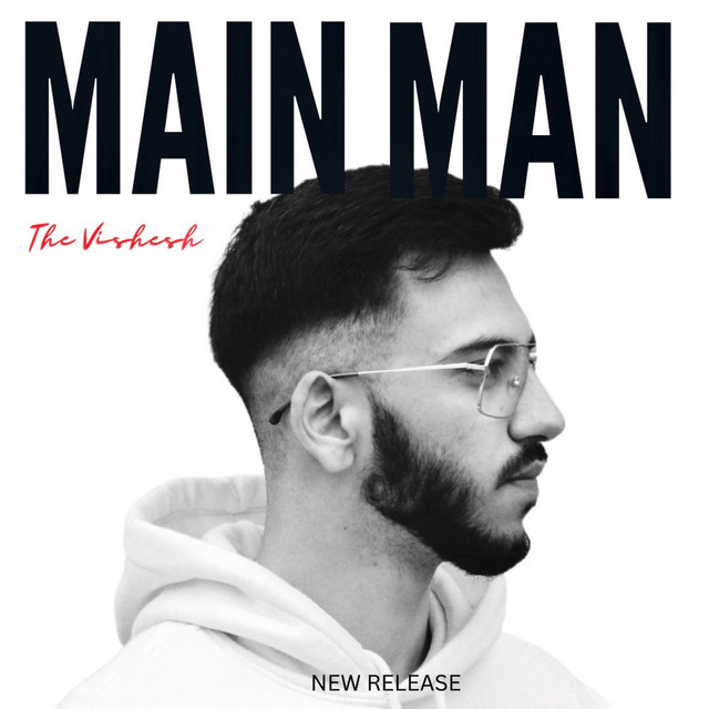 Main Man - Single by The Vishesh | Spotify