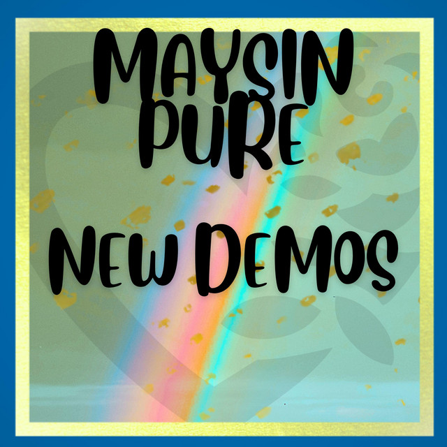 New Demos - EP by Maysin Pure | Spotify