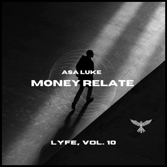 Lyfe, Vol.10 (Money Relate) - Single by Asa Luke | Spotify
