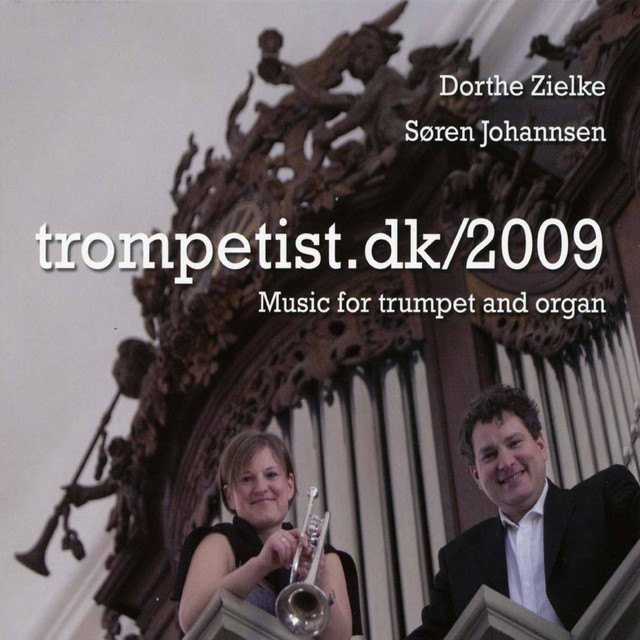 Trompetist.dk/2009 - Album by Dorthe Zielke og Søren Johannsen | Spotify
