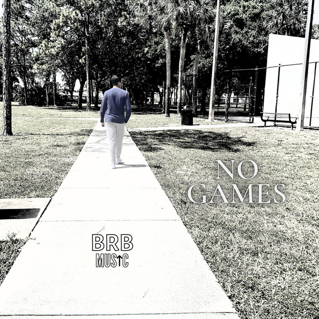 No Games - Single by BRB Music | Spotify