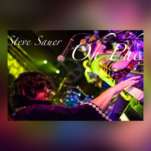 Oh Phe - Single by Steve Sauer | Spotify