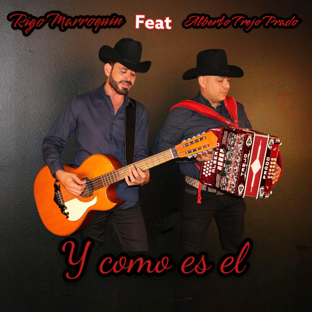 Y como es el - Single by Rigo Marroquin | Spotify