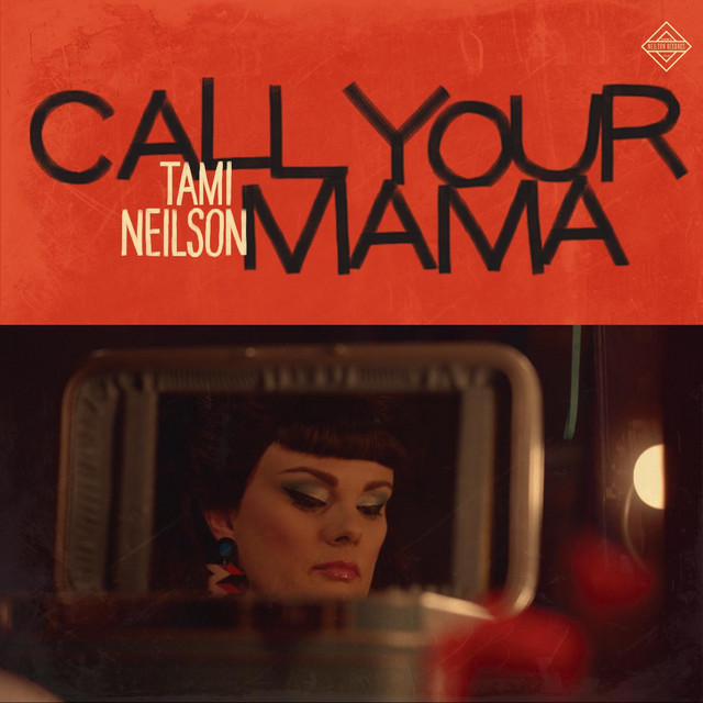 Call Your Mama (Roundhead Studio Version) - Single by Tami Neilson ...