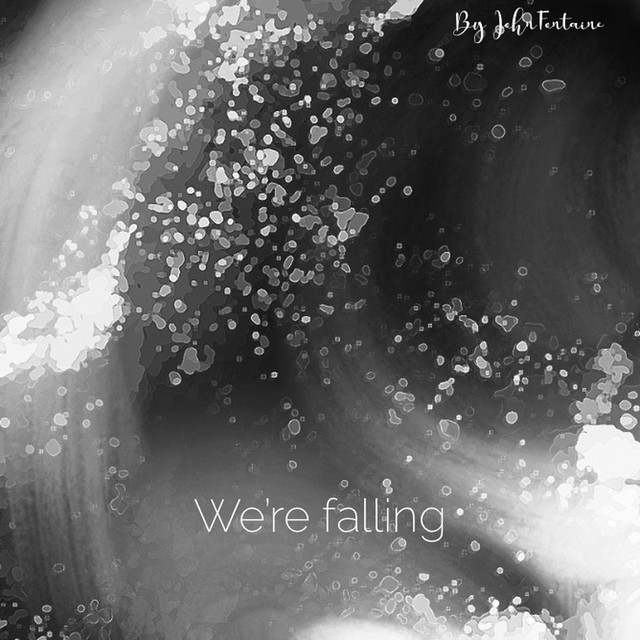 We're falling - Single by JohnFontaine | Spotify