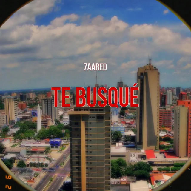 Te BusquÉ - Single by 7aared | Spotify