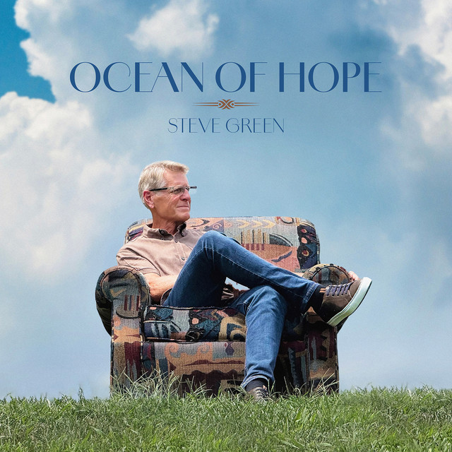 Ocean of Hope - Album by Steve Green | Spotify