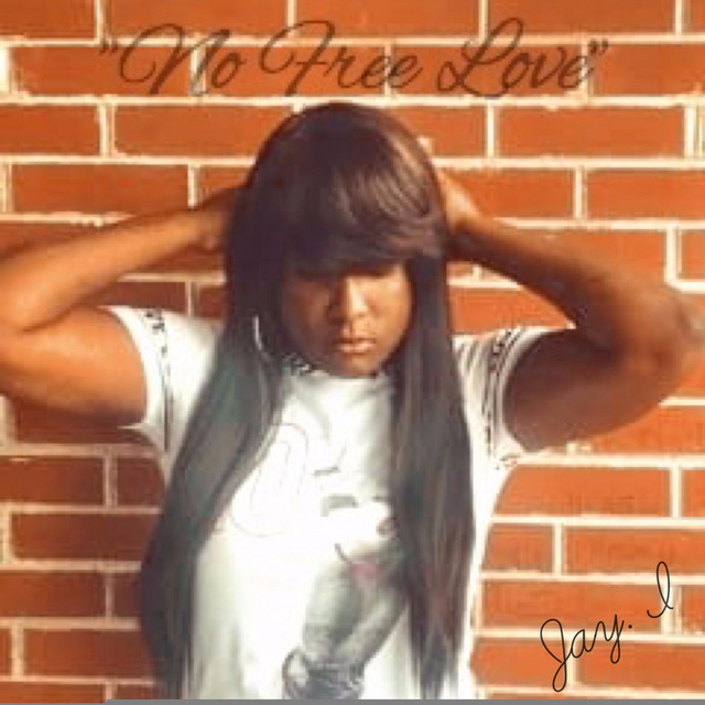 No Free Love - Single by Jay. I | Spotify