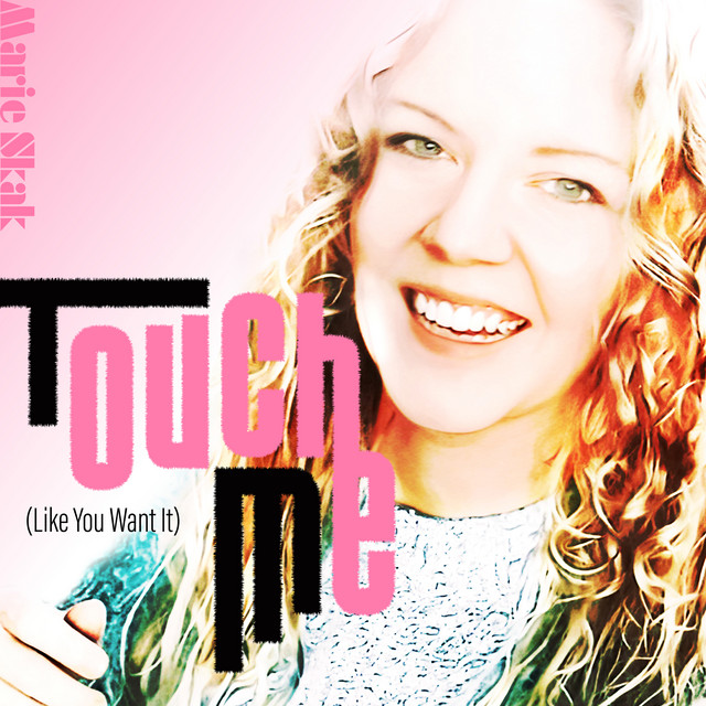 Touch Me (Like You Want It) - Single by Marie Skak | Spotify
