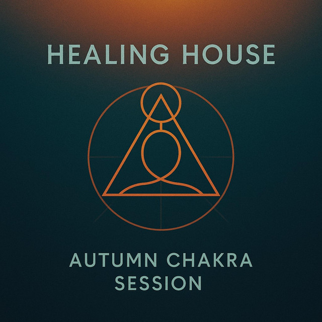 HEALING HOUSE: Autumn Chakra Session - Album by Julian Jenkins | Spotify