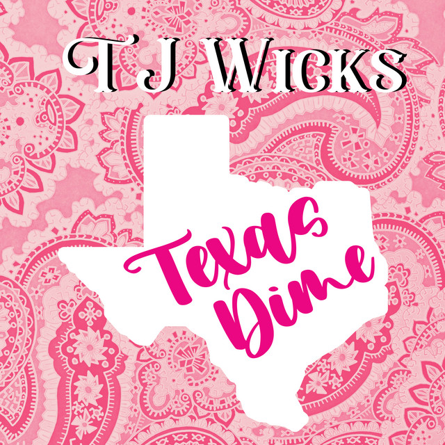Texas Dime - Single by TJ Wicks | Spotify