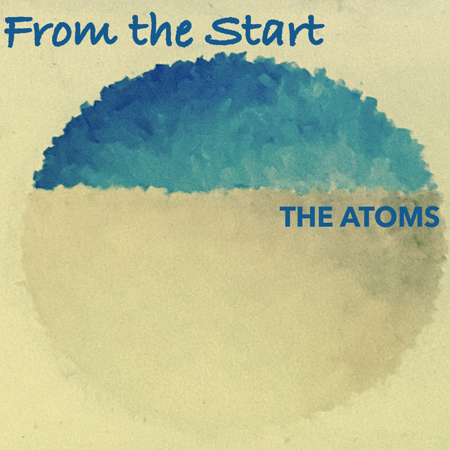 From the Start - Album by THE ATOMS | Spotify