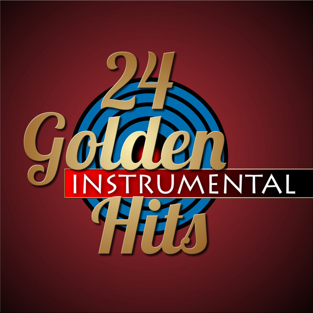 24 Golden Instrumental Hits - Compilation by Various Artists | Spotify