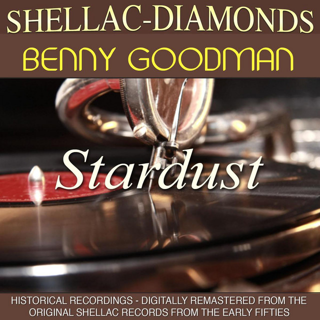 Shellac-Diamonds: Stardust - Compilation by Benny Goodman | Spotify
