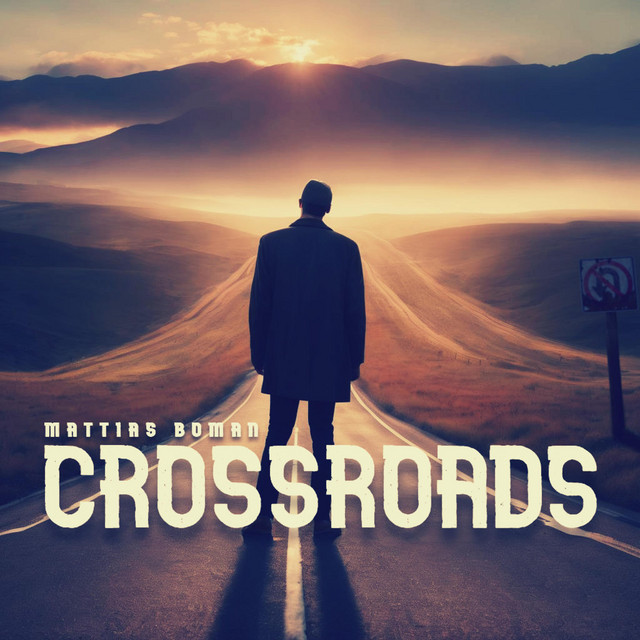 Crossroads - Single by Mattias Boman | Spotify