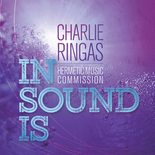 In Sound Is - Album by Charlie Ringas | Spotify
