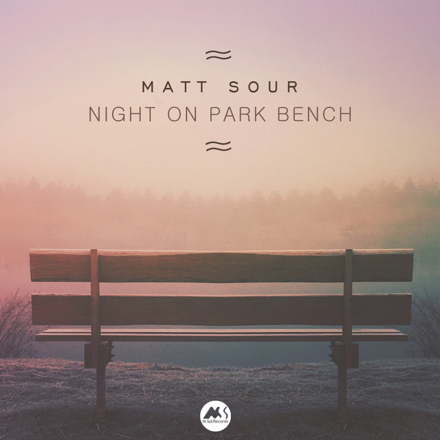 Night on Park Bench - Single by Matt Sour | Spotify