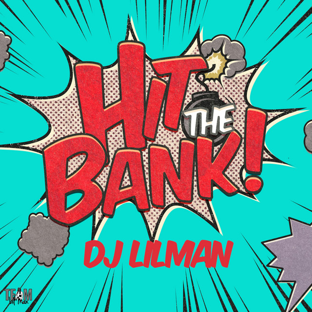 Hit the Bank - song and lyrics by DJ LILMAN | Spotify