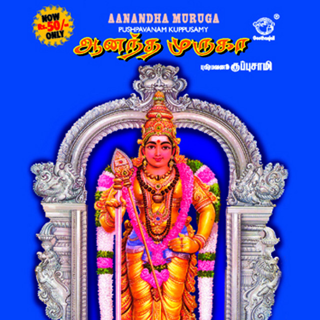 Aanandha Muruga - Album by Pushpavanam Kuppusamy | Spotify
