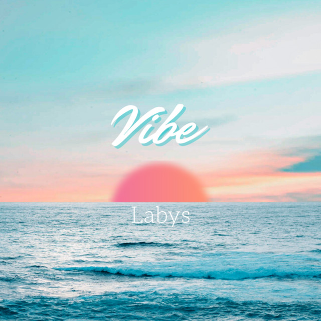Vibe - Single by Labys | Spotify
