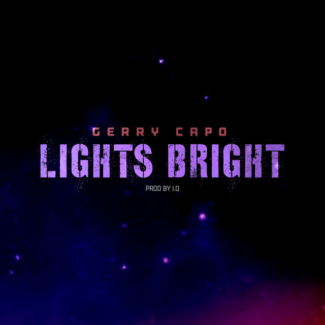 Lights Bright - Single by Gerry Capo | Spotify