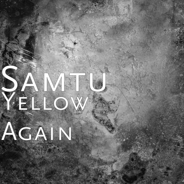 Yellow Again - Single by Samtu | Spotify