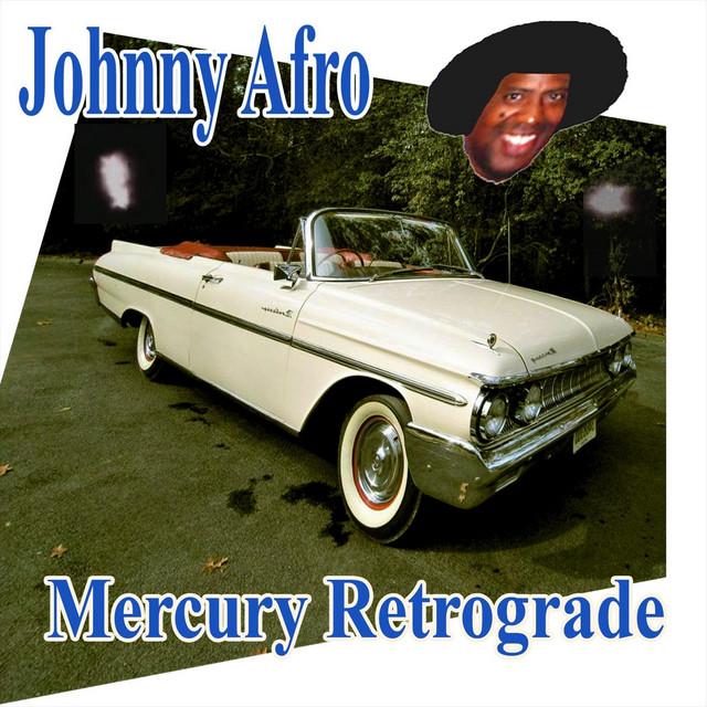 Mercury Retrograde - Album by Johnny Afro | Spotify