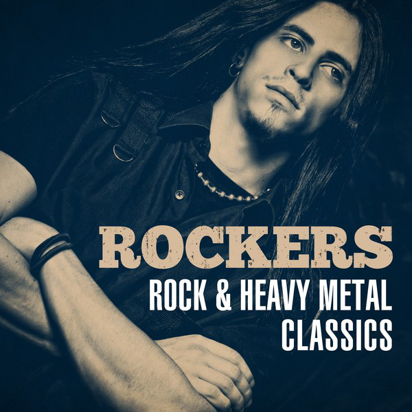 Rockers: Rock & Heavy Metal Classics - Compilation by Various Artists ...