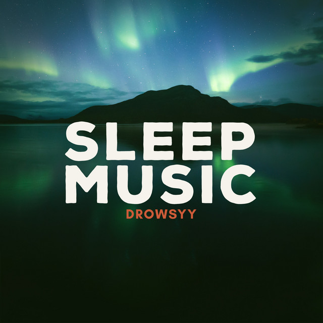 Sleep Music - Album by drowsyy | Spotify