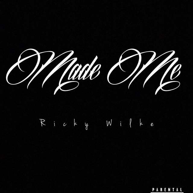 Made Me - Single by Ricky Wilke | Spotify