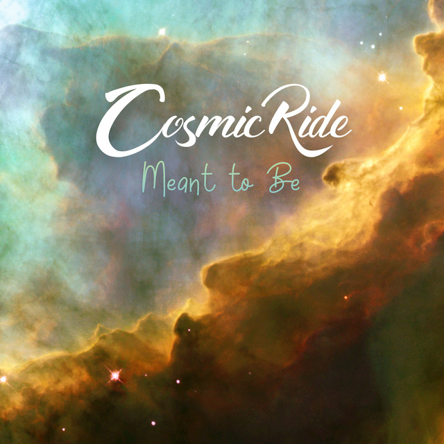 Meant to Be - EP by Cosmic Ride | Spotify