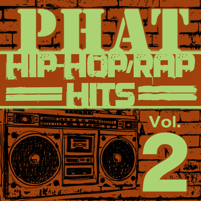 Phat Hip-Hop/Rap Hits, Vol. 2 - Album by Hit Crew Masters | Spotify