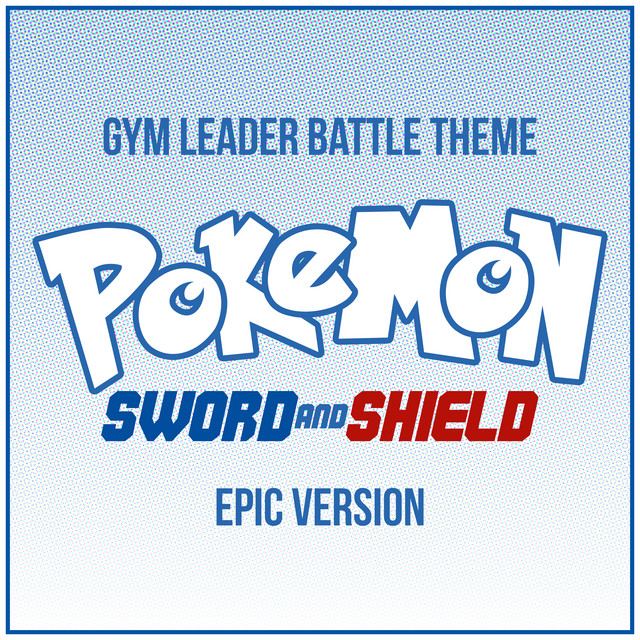 Pokemon: Sword and Shield - Gym Leader Battle Theme - Epic Version ...